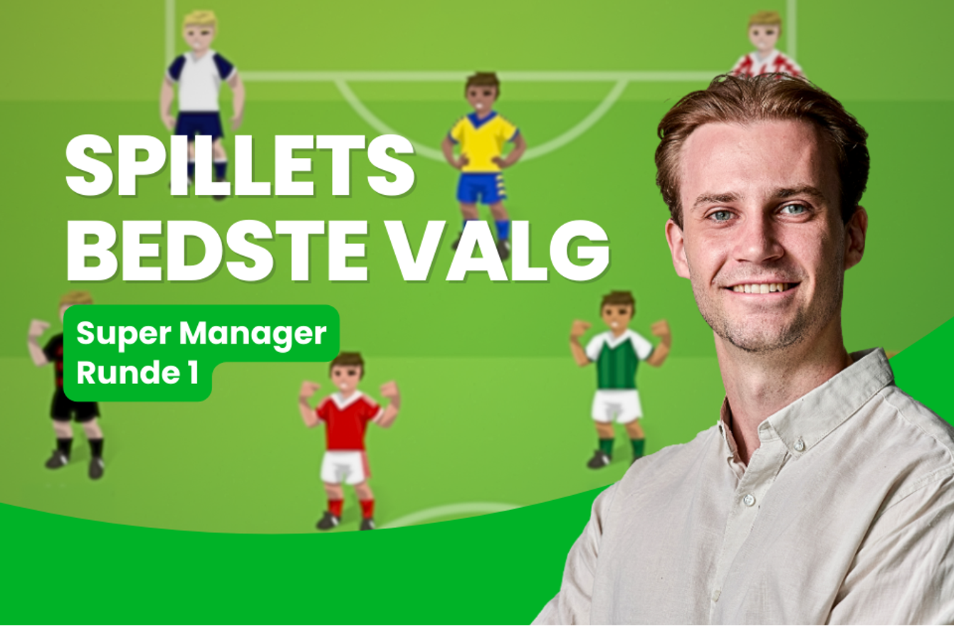 Super Manager: Ekspertens hold til første runde